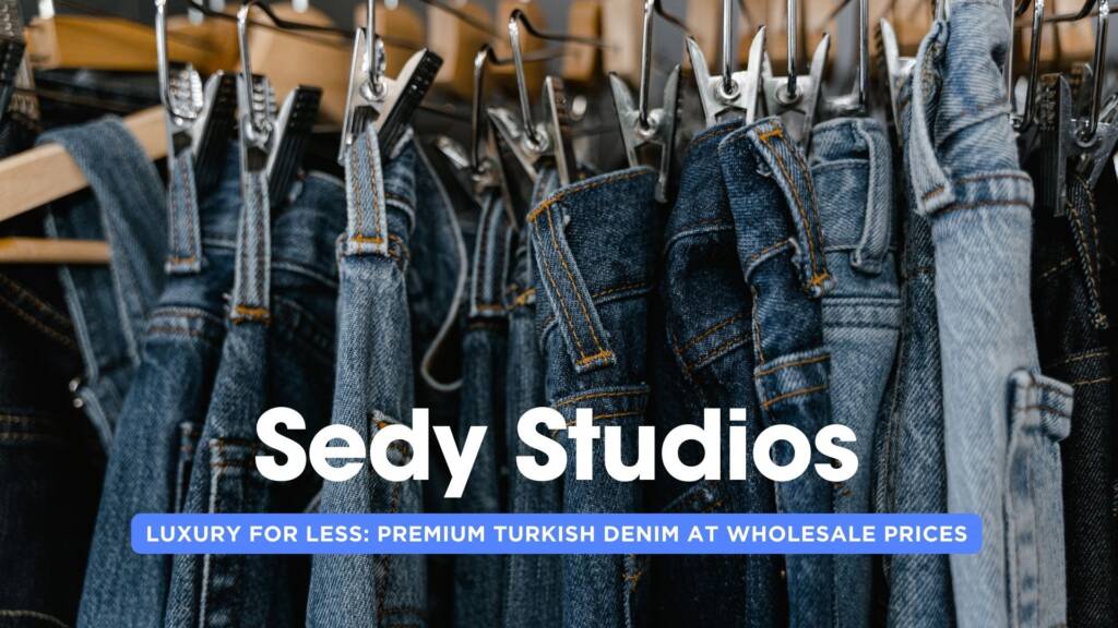 Luxury for Less: Premium Turkish Denim at Wholesale Prices